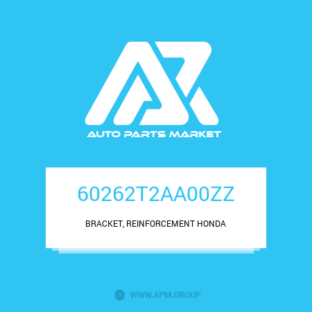 60262T2AA00ZZ BRACKET, REINFORCEMENT buy in Dubai